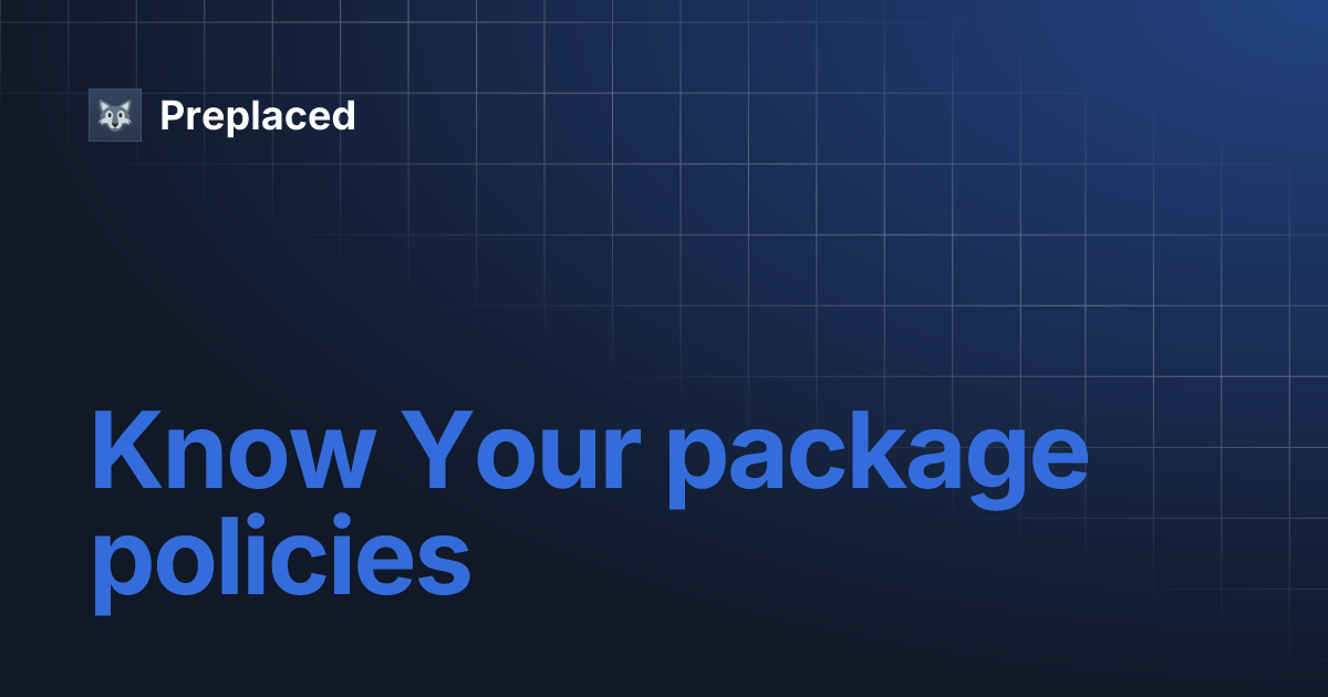 Know Your package policies | Preplaced