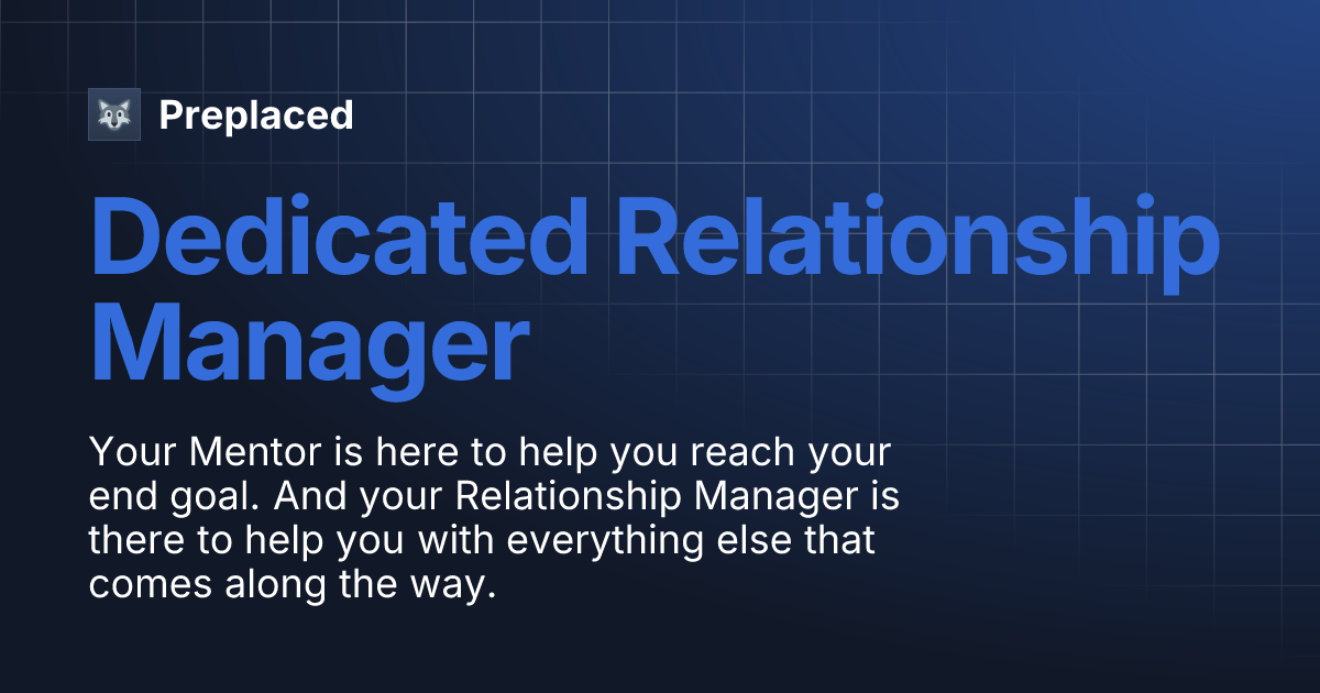 Dedicated Relationship Manager | Preplaced